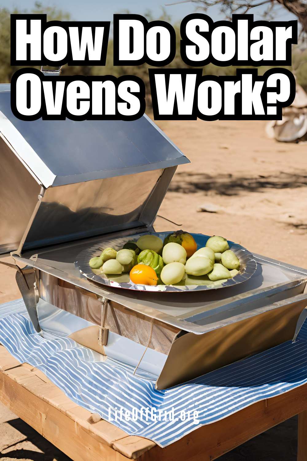 Sustainable Cooking Tips: A Guide To Solar Ovens And Stoves - Life Off-Grid